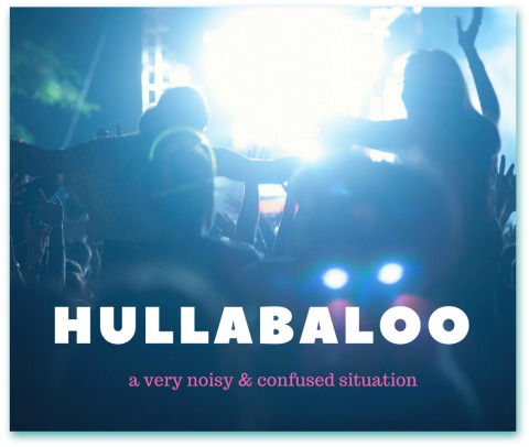 Hullabaloo: friend or foe? | Chocolaterunsjudy