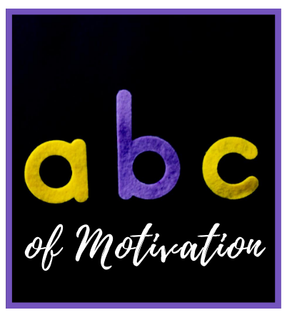 The ABCs of Motivation | Chocolaterunsjudy
